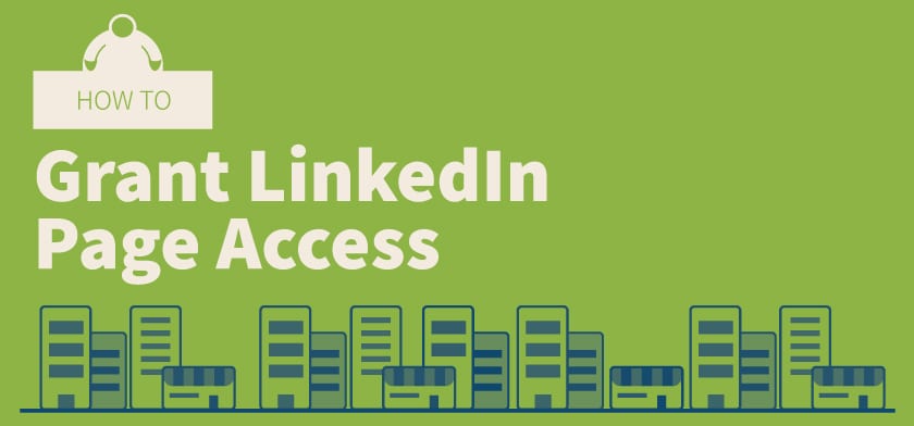 How to Grant LinkedIn Page Access to a New User